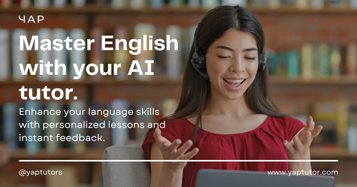 AI English Tutors for Business English and Exam Prep - Yap